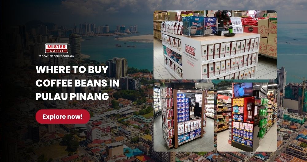 Buy Coffee Beans in Pulau Pinang | Best Coffee Supplier in Penang